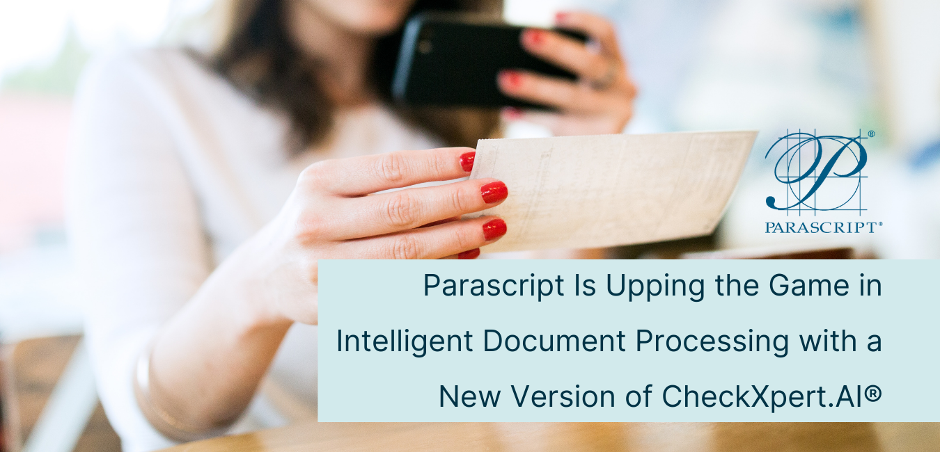 Parascript Is Upping the Game in Intelligent Document Processing with a ...